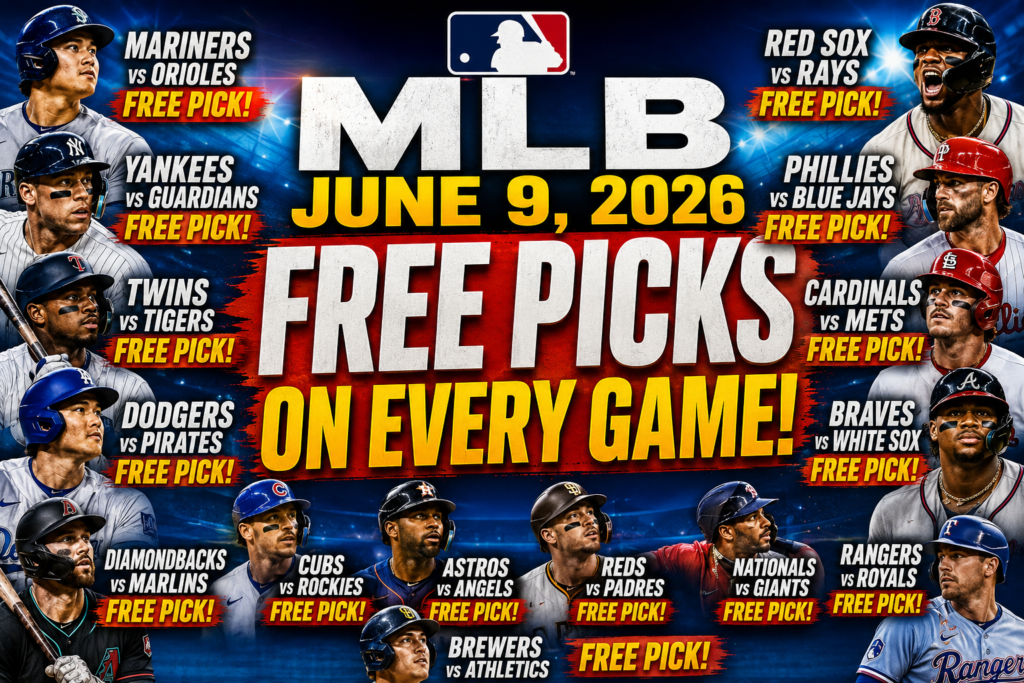 Free MLB Picks For Today 6/9/2026 - Free Sports Picks, Predictions for ...